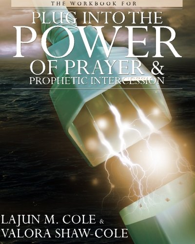 The Workbook of Plug Into the Power of Prayer and Prophetic ...