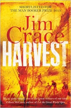 Harvest: Amazon.co.uk: Jim Crace: 9780330445672: Books