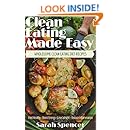 Clean Eating Made Easy! Wholesome Clean Eating Diet Recipes: Feel ...
