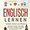 Englisch lernen: Schnell, einfach und effektiv - Wortschatz erweitern ...