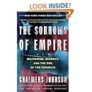 The Sorrows of Empire: Militarism, Secrecy, and the End of the Republic ...