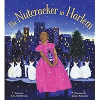 Amazon.com: The Nutcracker in Harlem: A Christmas Holiday Book for Kids ...