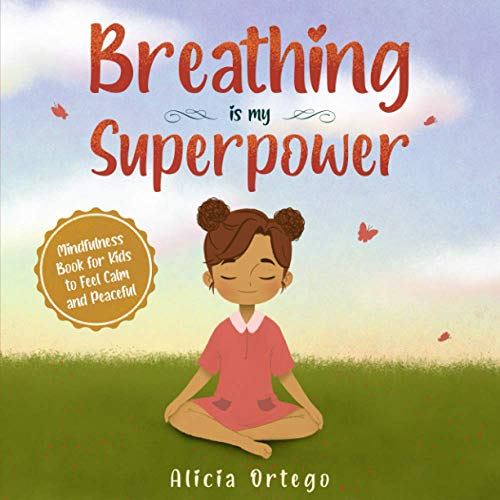 Breathing is My Superpower: Mindfulness Book for Kids to Feel Calm and ...