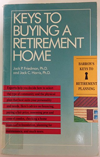 Keys to Buying a Retirement Home (Barron's Keys to Retirement Planning ...