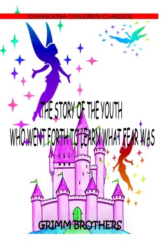The Story Of The Youth Who Went Forth To Learn What Fear Was: Brothers ...