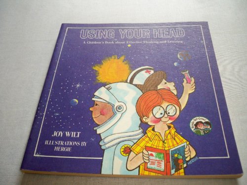 Using Your Head: A Children's Book About Effective Thinking and ...