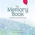 The Memory Book: A Grief Journal for Children and Families (Memory Box ...