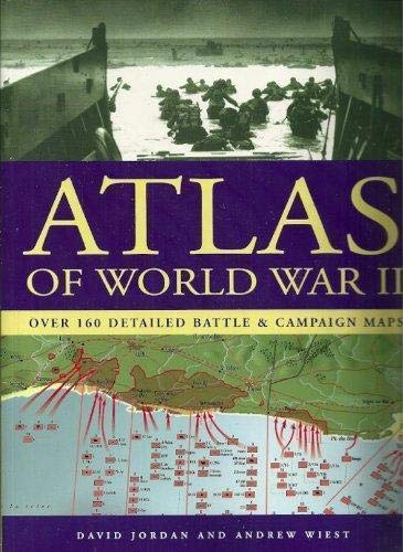 Atlas of World War II: Jordan, David, and Andrew West: 9781905704316 ...