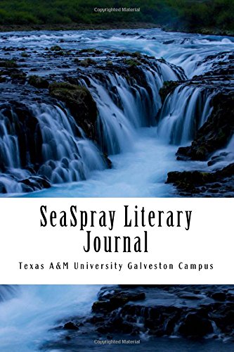 SeaSpray Literary Journal: TAMUG Literary Journal: Texas A&M University ...