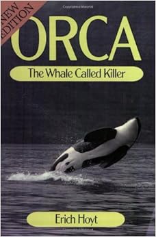 Orca: the Whale Called Killer: Amazon.co.uk: Hoyt, Erich: 9780920656259 ...