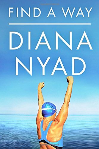 Find a Way: Nyad, Diana: 9780385353618: Amazon.com: Books