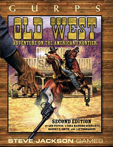 GURPS Old West: Dupuis, Ann, Manning-Schwartz, Lynda, Smith, Robert E ...