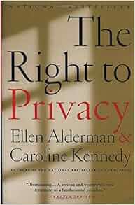 The Right to Privacy: Caroline Kennedy, Ellen Alderman: 9780679744344 ...