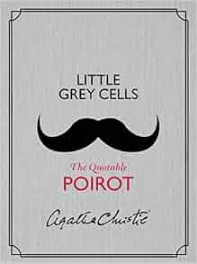 Little Grey Cells: The Quotable Poirot: Agatha Christie: 9780062425171 ...
