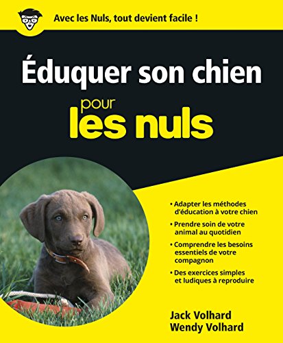 Eduquer son chien pour les nuls: Volhard, Jack, Volhard, Wendy ...