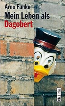 Mein Leben als Dagobert : Arno Funke: Amazon.de: Bücher
