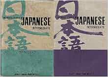 Intensive Course in Japanese, Intermediate: Main Text: Japanese ...