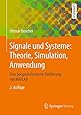 Signale und Systeme: Theorie, Simulation, Anwendung: Eine ...