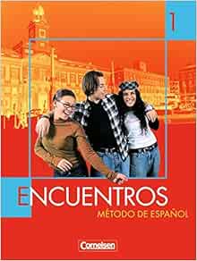 Encuentros 1. Nueva Edicion. Schülerbuch. Metodo de Espanol ...
