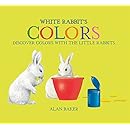 Amazon.com: White Rabbit's Colors (Little Rabbit Books) (9780753473597 ...