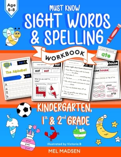 Must Know Sight Words and Spelling Workbook for Kids: Learn to Write and Spell for Kindergarten ...
