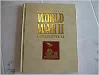 Illustrated World War II Encyclopedia - Set Of 24 Volumes: Anonymous ...