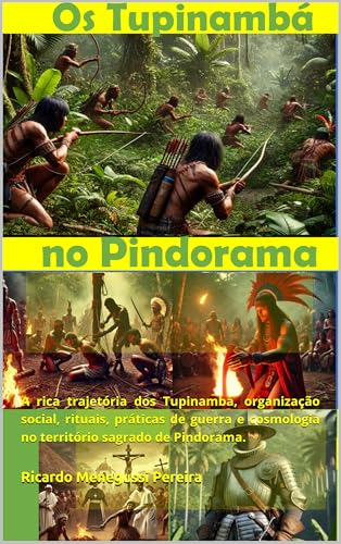 Os Tupinambá no Pindorama.: A rica trajetória dos Tupinambá ...