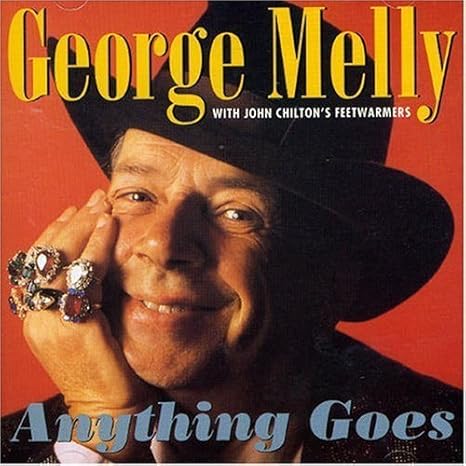 Anything Goes by George Melly (1998-02-05) by : Amazon.co.uk: CDs & Vinyl