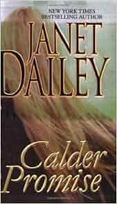 Calder Promise (Calder Saga's): Janet Dailey: 9780821775417: Amazon.com ...