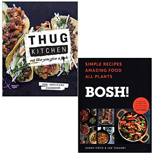 Thug Kitchen Eat Like You Give a F**k By Thug Kitchen & BOSH Simple ...