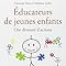 Amazon.fr - Educateurs de jeunes enfants : une diversité d'actions ...