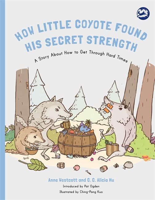How Little Coyote Found His Secret Strength (Hidden Strengths ...