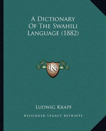 A Dictionary Of The Swahili Language (1882): Krapf, Ludwig ...
