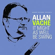 Allan Vache’: It Might As Well Be Spring – Jazz Weekly
