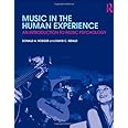 Music in the Human Experience: An Introduction to Music Psychology ...