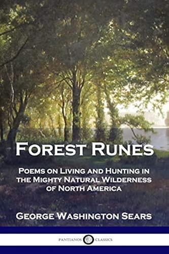 Forest Runes: Poems on Living and Hunting in the Mighty Natural ...
