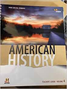 HMH Social Studies American History Teacher Guide Volume 4: ...