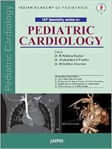 IAP Specialty Series on Pediatric Cardiology: Kumar: 9788184482737 ...