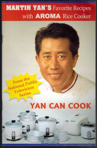 Martin Yan's Favorite Recipes with Aroma Rice Cooker, Volume 2: Yan Can ...