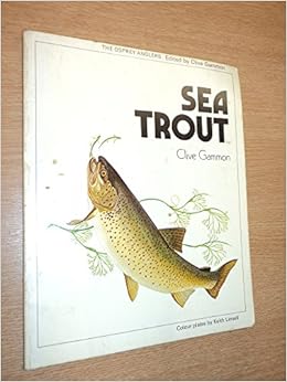 Sea trout (The Osprey anglers): Gammon, Clive: 9780850452396: Amazon ...