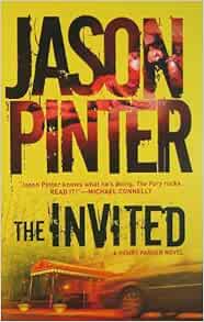 The Invited: Jason Pinter: 9780778327592: Amazon.com: Books
