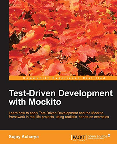 Test-Driven Development with Mockito: Acharya, Sujoy: 9781783283293 ...
