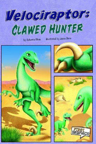 Velociraptor: Clawed Hunter (First Graphics: Dinosaurs): Kolpin, Molly ...