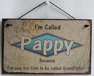 Amazon.com: 5x8 Retro Style Sign Saying, "I'm Called PAPPY Because I'm ...