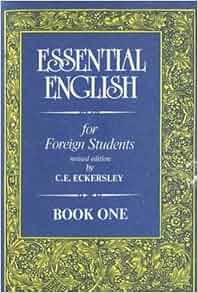 Essential English for foreign students. books: 1, 2, 3, 4: Eckersley C ...