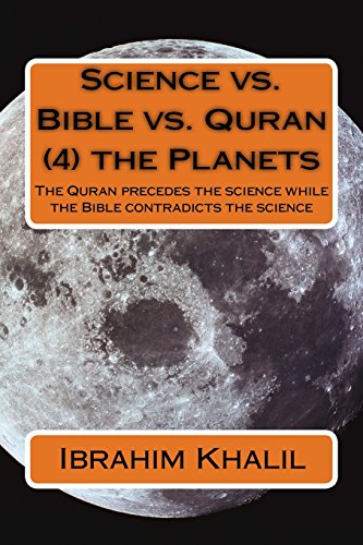 Science vs. Bible vs. Quran (4) the Planets: The Quran precedes the ...