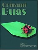 Origami Masters: Bugs: How the Bug Wars Changed the Art of Origami ...