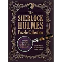 The Sherlock Holmes Puzzle Collection: 150 enigmas for you to solve ...