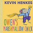 Owen's Marshmallow Chick: An Easter And Springtime Book For Kids ...