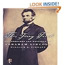 This Fiery Trial: The Speeches and Writings of Abraham Lincoln: William ...